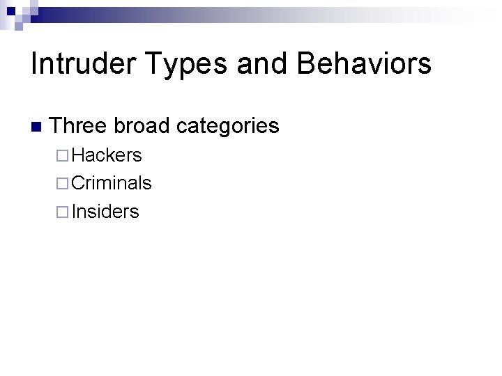 Intrusion Detection From the book Computer Security Principles