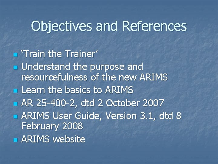 Army Records Information Management System ARIMS Objectives and