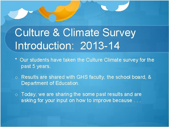Culture Climate Survey Introduction 2013 14 Our students
