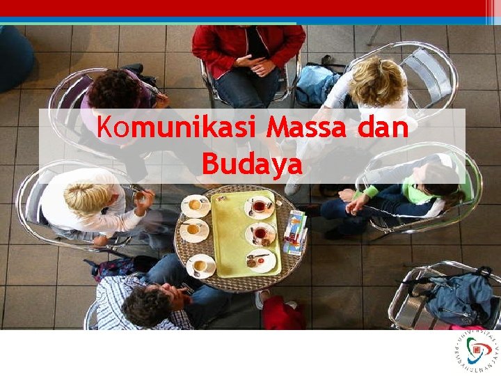 Komunikasi Massa Masyarakat Budaya dan Media Baru Komunikasi