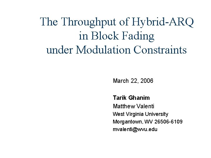 The Throughput of HybridARQ in Block Fading under