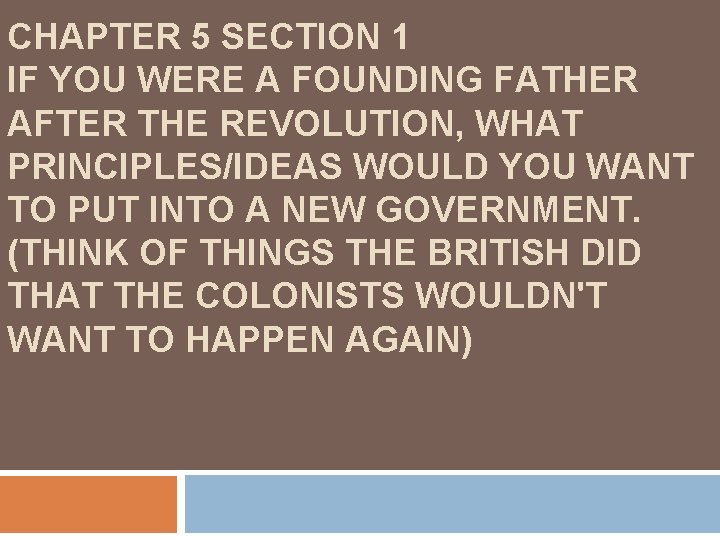 CHAPTER 5 SECTION 1 IF YOU WERE A