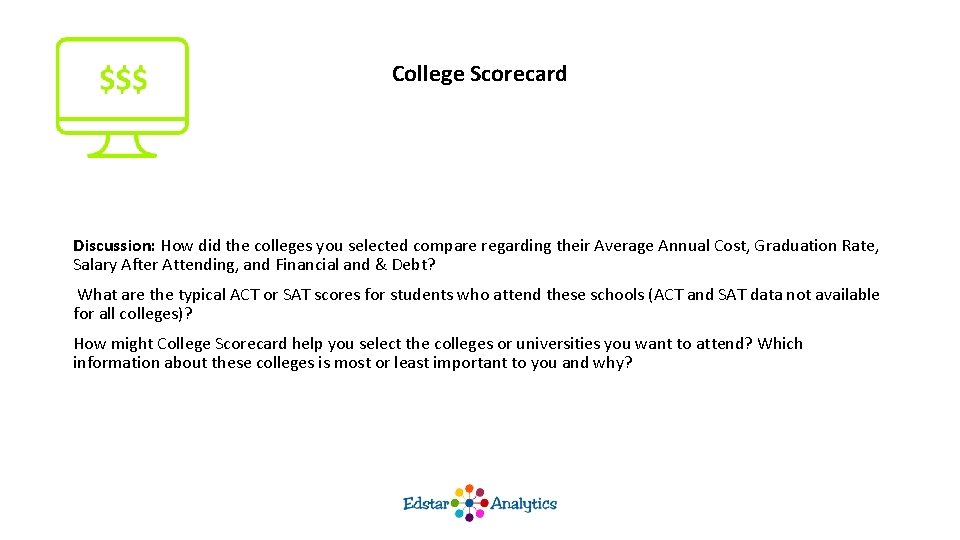 College Scorecard Objective You will learn how to