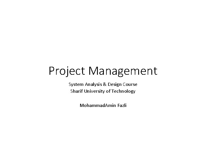 Project Management System Analysis Design Course Sharif University