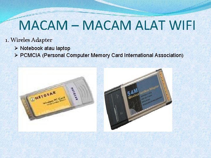 Peralatan Jaringan tanpa kabel Wireless MATERI 3 JARINGAN