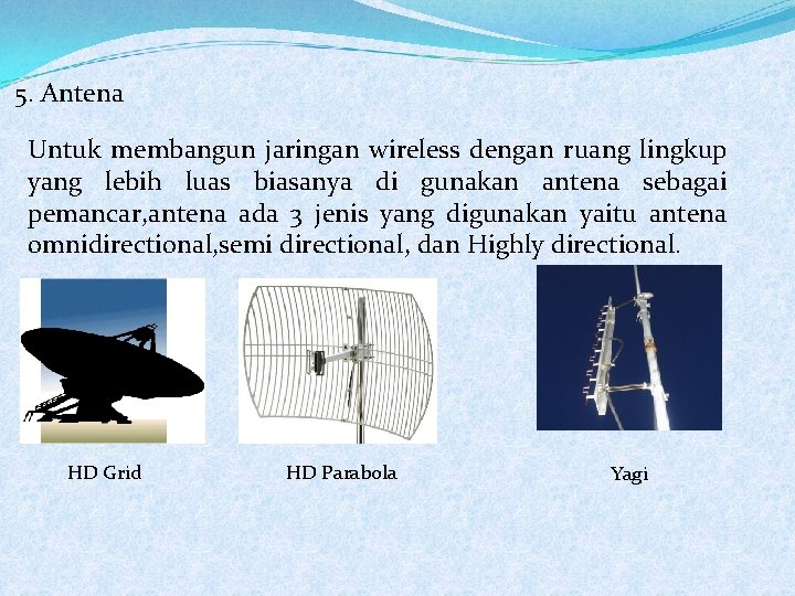 Peralatan Jaringan tanpa kabel Wireless MATERI 3 JARINGAN