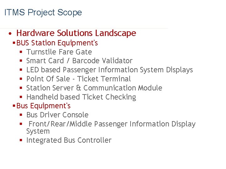 BRTS INTEGRATION APPLICATION OF INTELLIGENT TRANSPORT MANAGEMENT SYSTEMS