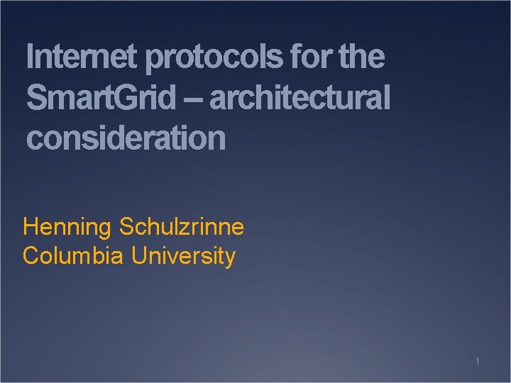 Internet protocols for the Smart Grid architectural consideration