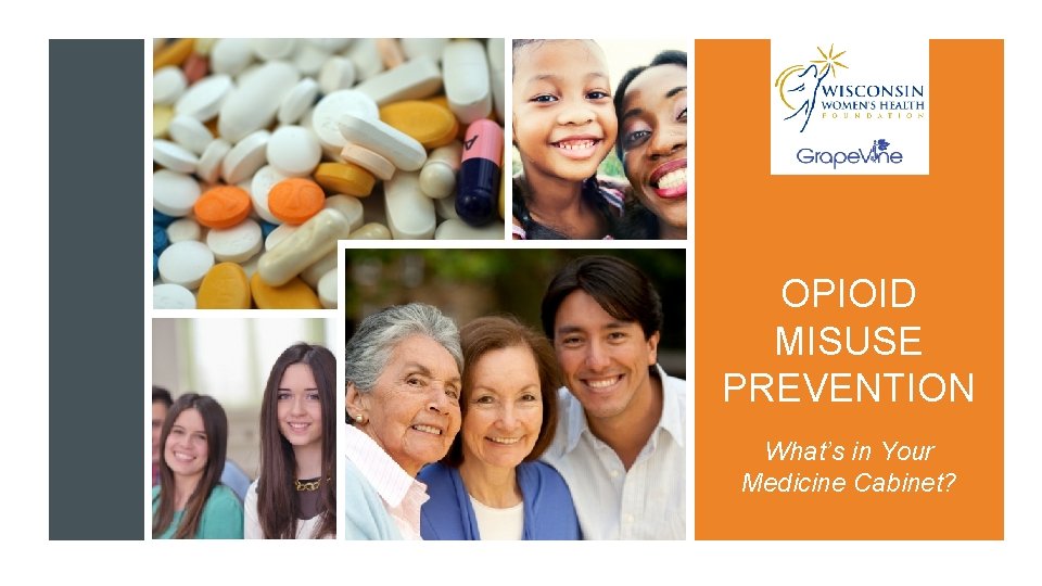 OPIOID MISUSE PREVENTION Whats in Your Medicine Cabinet