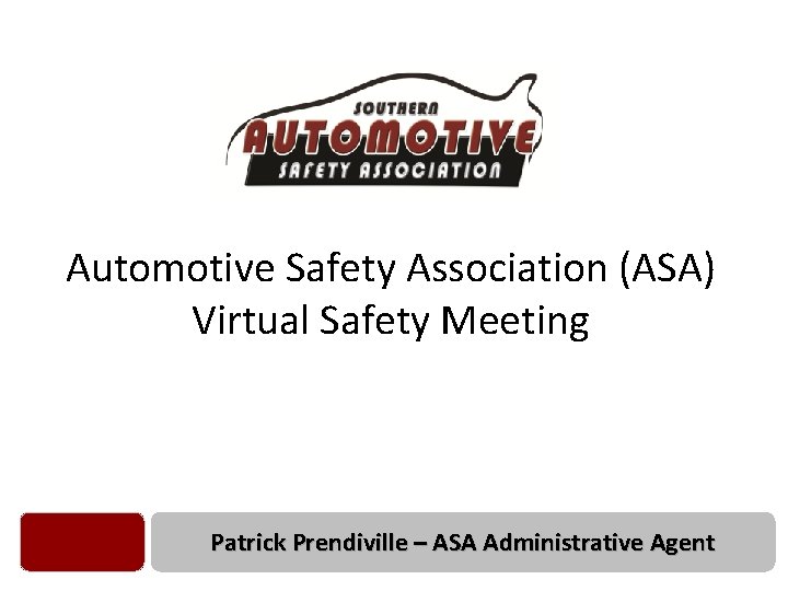 Automotive Safety Association ASA Virtual Safety Meeting Patrick