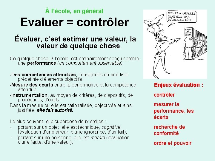 EVALUER cest donner de la valeur cest valoriser