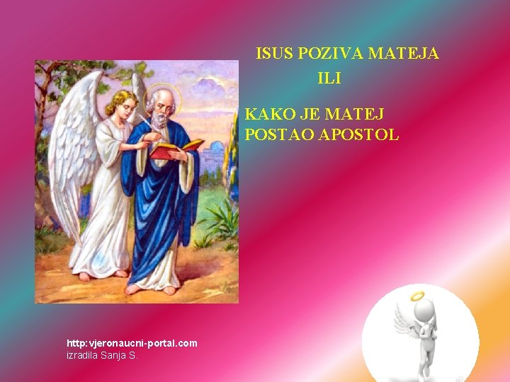 ISUS POZIVA MATEJA ILI KAKO JE MATEJ POSTAO