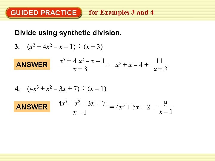 WarmUp Exercises ANSWER 2 Use synthetic substitution to