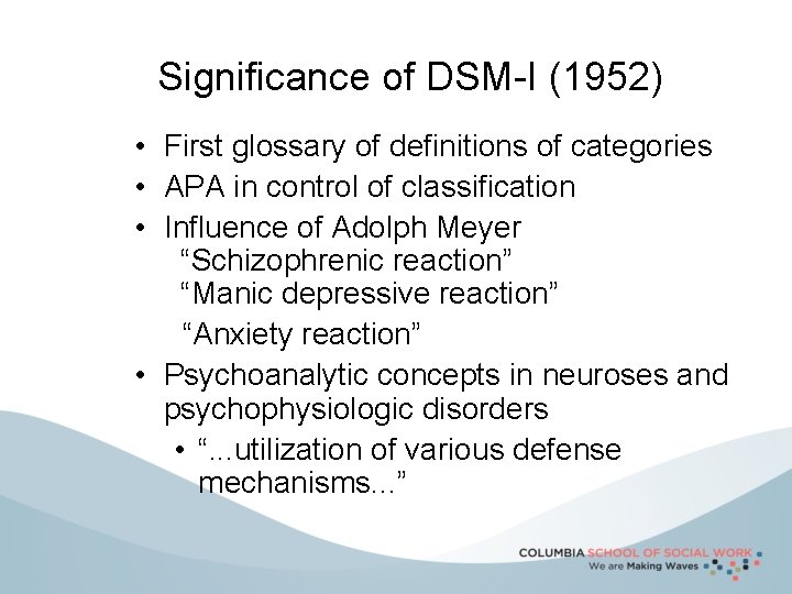 The Evolution of DSM Janet B W Williams