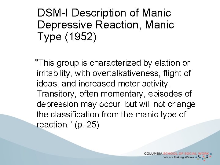 The Evolution of DSM Janet B W Williams