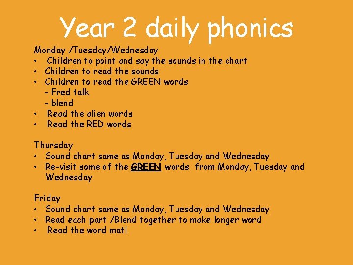 Year 2 daily phonics Monday TuesdayWednesday Children to