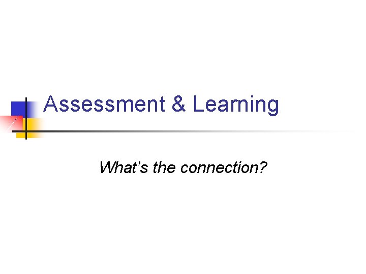 Assessment Learning Whats the connection A coin is