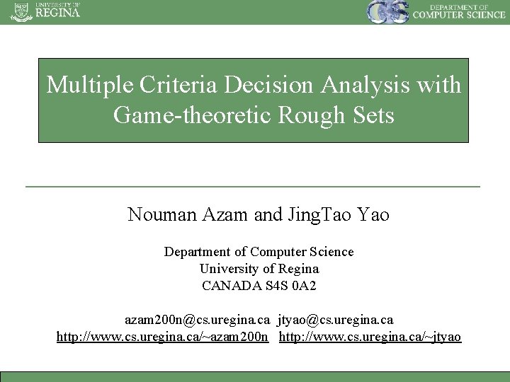 Multiple Criteria Decision Analysis with Gametheoretic Rough Sets