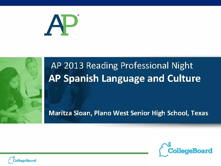 AP 2013 Reading Professional Night AP Spanish Language