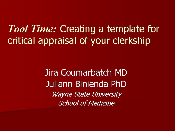 Tool Time Creating a template for critical appraisal