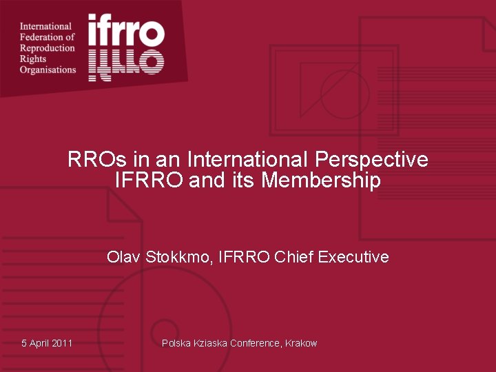 RROs in an International Perspective IFRRO and its