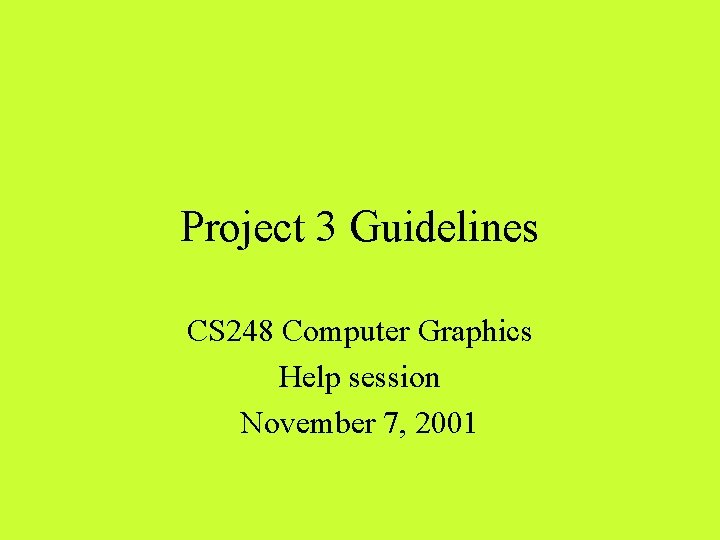 Project 3 Guidelines CS 248 Computer Graphics Help
