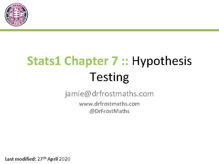 Stats 1 Chapter 7 Hypothesis Testing jamiedrfrostmaths com