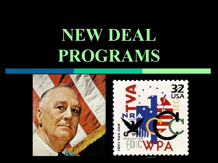 NEW DEAL PROGRAMS ACTS PASSED DURNING FIRST HUNDRED