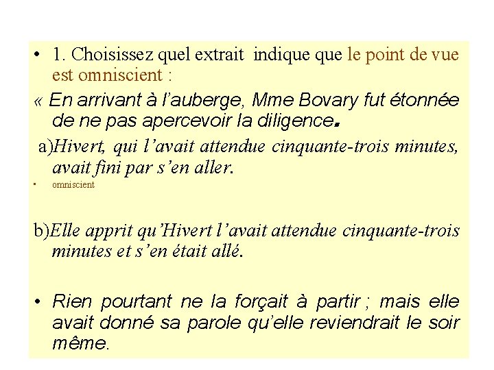 La focalisation Les points de vue dans le