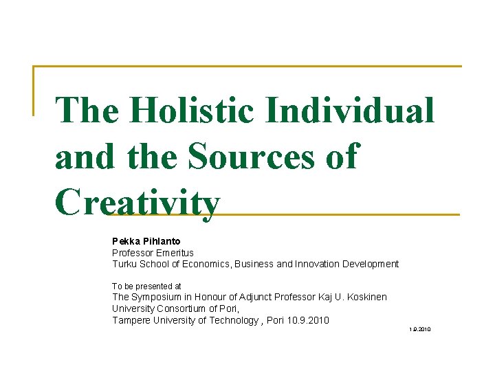 The Holistic Individual and the Sources of Creativity