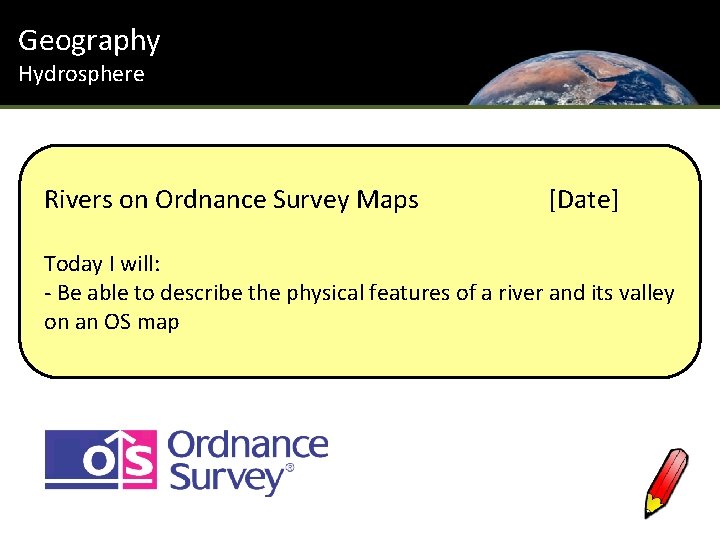 Geography Hydrosphere Rivers on Ordnance Survey Maps Date