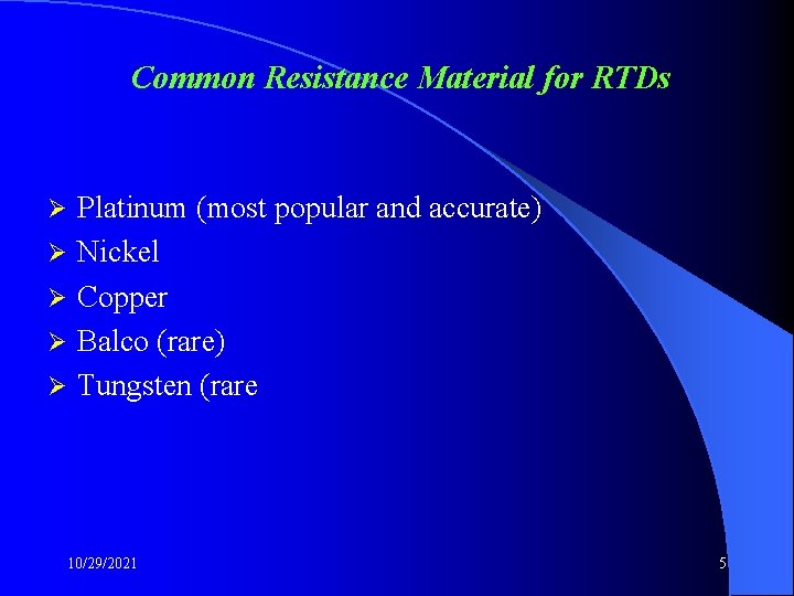 Basic Concepts RESISTENCE OF ANY METAL CHANGES WITH