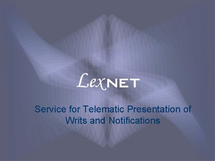 Service for Telematic Presentation of Writs and Notifications