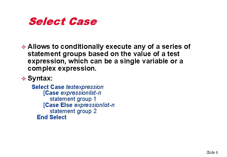 VB Program Flow Control Slide 1 Making Decisions