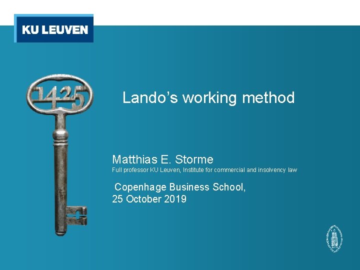 Landos working method Matthias E Storme Full professor