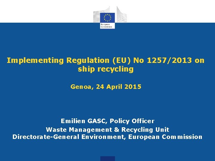 Implementing Regulation EU No 12572013 on ship recycling