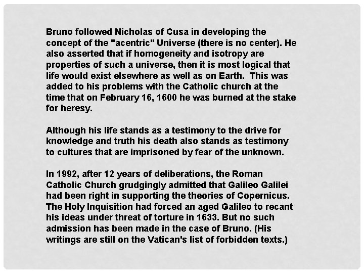 BRUNO 1548 1600 In his cosmology Bruno followed