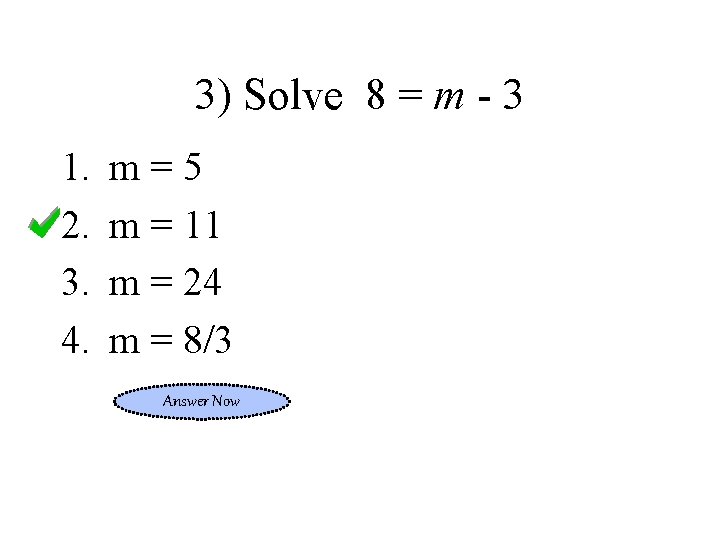 Objective The student will be able to solve