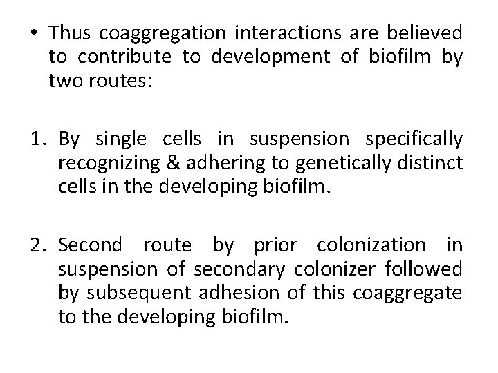 PROPERTIES OF BIOFILM Presented by Dr Krishna Das