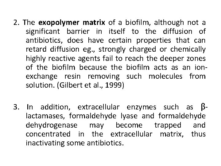 PROPERTIES OF BIOFILM Presented by Dr Krishna Das