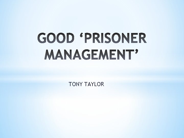 TONY TAYLOR INTRODUCTION THE DEVELOPMENT AND CHANGING FUNCTION