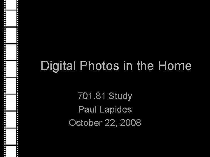 Digital Photos in the Home 701 81 Study