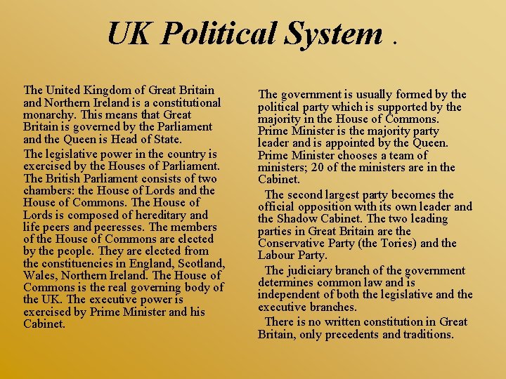 Geographical position The United Kingdom of great Britain