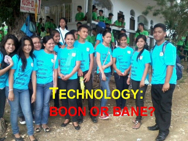 TECHNOLOGY BOON OR BANE WHAT IS TECHNOLOGY Technology