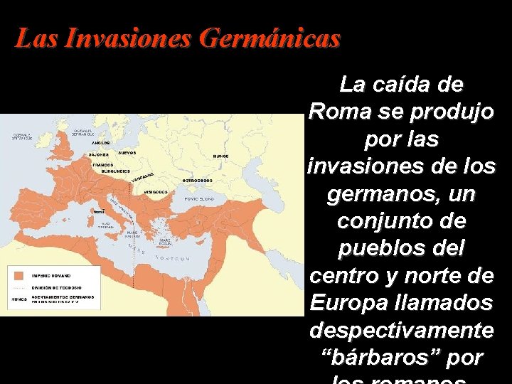 EL NACIMIENTO DEL MUNDO MEDIEVAL LAS INVASIONES BRBARAS