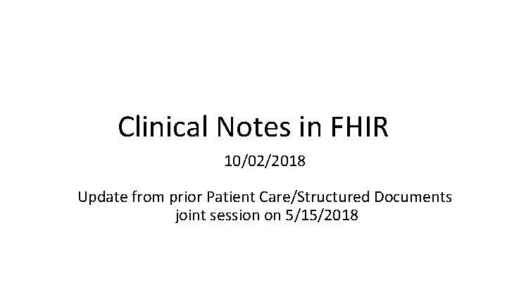 Clinical Notes in FHIR 10022018 Update from prior