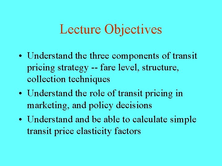Business Logistics 420 Public Transportation Lecture 26 Transit