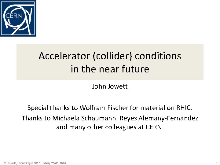 Accelerator collider conditions in the near future John