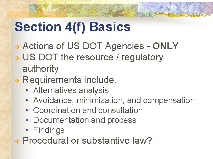 Section 4f Training May 2005 Presented by Sharon