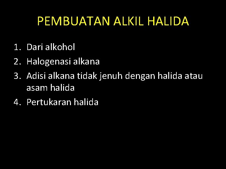ALKIL HALIDA Senyawa organohalogen Jarang dijumpai dalam Kebanyakan
